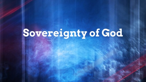 The Sovereignty of God – Bible outlook